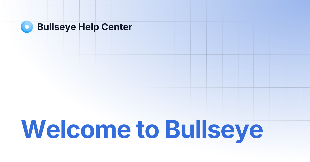 Welcome to Bullseye | Bullseye Help Center