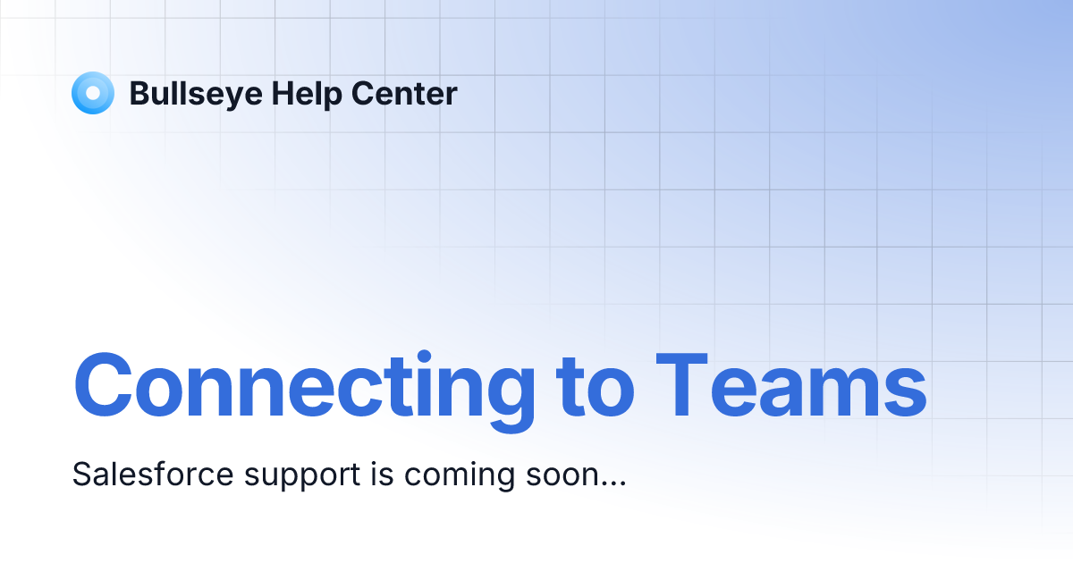 Connecting to Teams | Bullseye Help Center